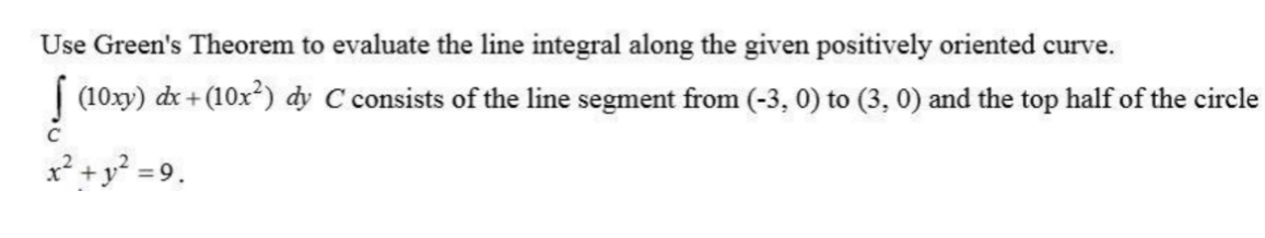 Solved Use Green's Theorem to evaluate the line integral | Chegg.com