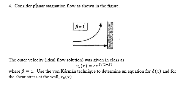 4. Consider planar stagnation flow as shown in the | Chegg.com