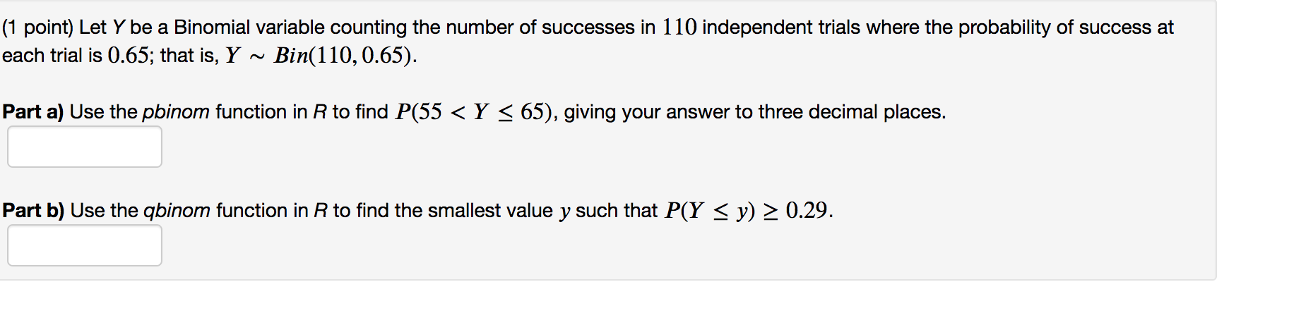 Solved 1 point) Let Y be a Binomial variable counting the | Chegg.com