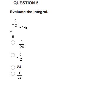 Solved QUESTION 5 Evaluate the integral. t2 dt 24 24 24 | Chegg.com