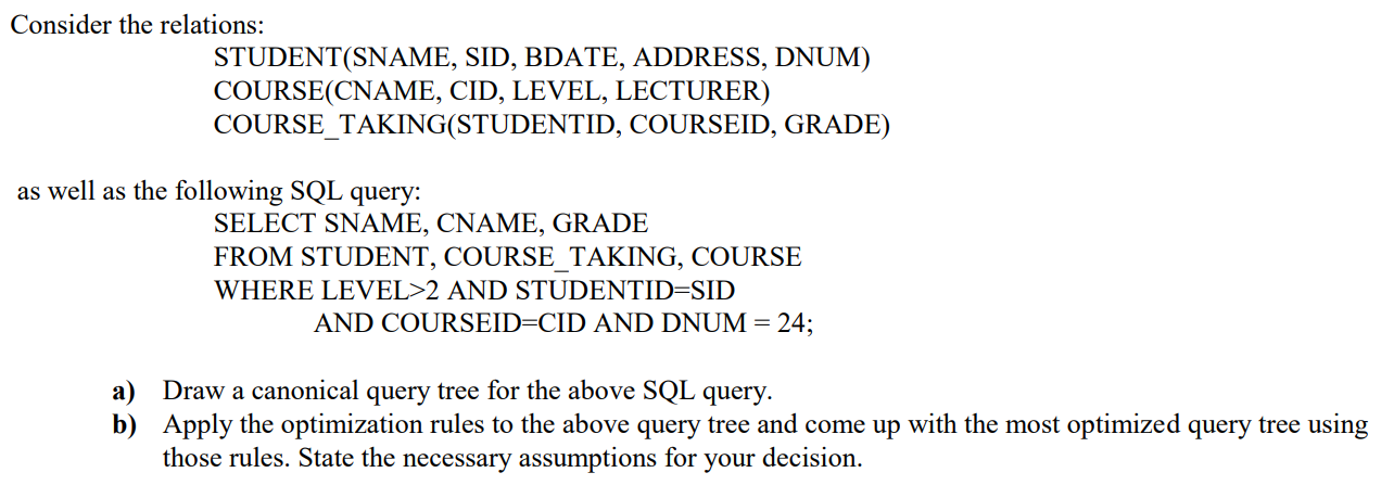 Solved Consider the relations: STUDENT(SNAME, SID, BDATE, | Chegg.com