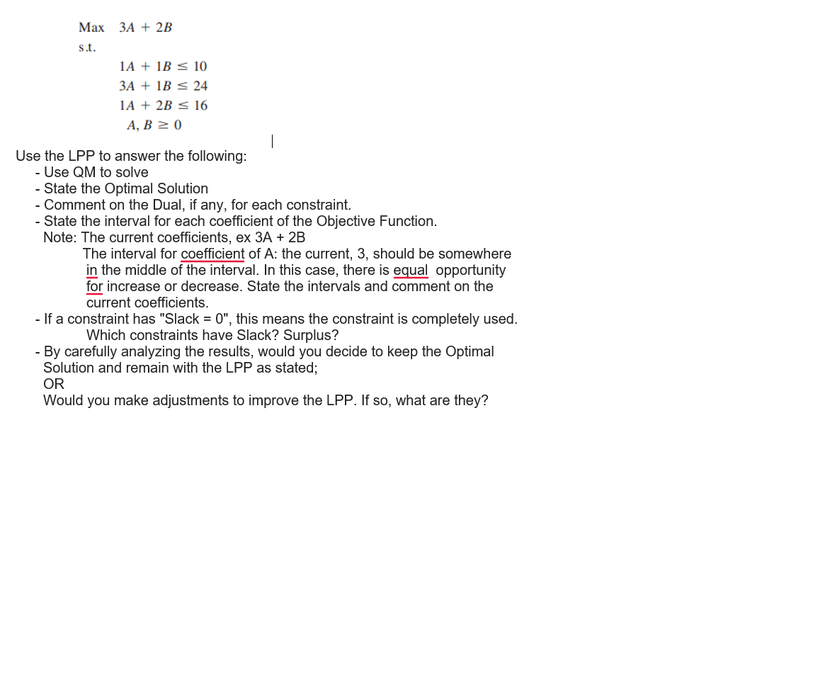 Solved Max s.t. 3A+2B1A+1B≤103A+1B≤241A+2B≤16A,B≥0 Use the | Chegg.com