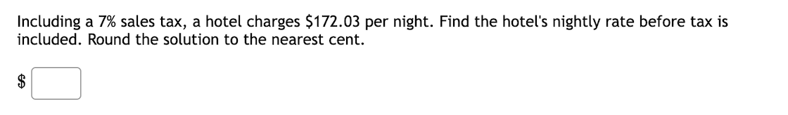 Solved Including a 7% sales tax, a hotel charges $172.03 per | Chegg.com