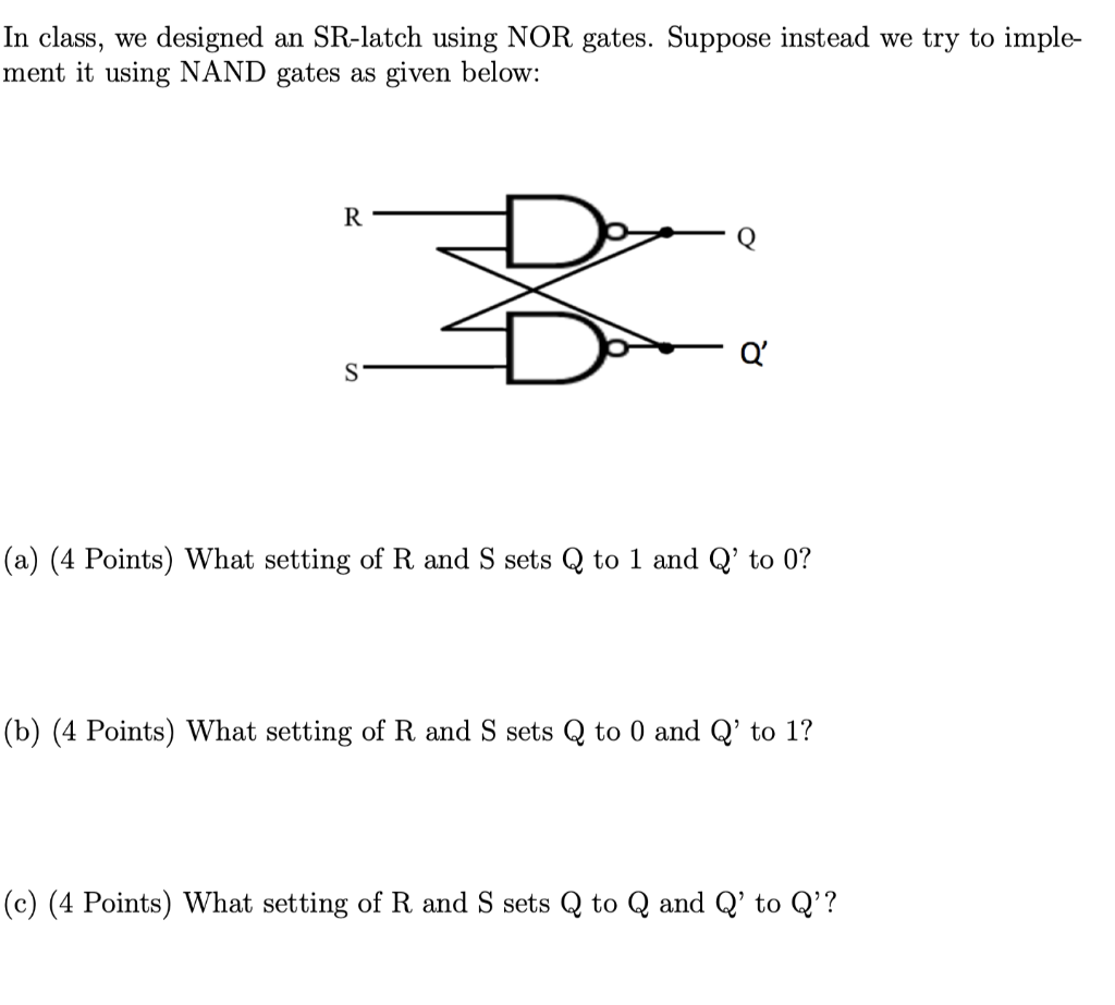 Solved In class, we designed an SR-latch using NOR gates. | Chegg.com