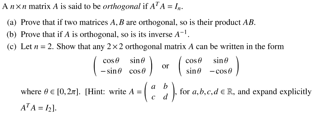 Solved A nxn matrix A is said to be orthogonal if AA I (a) | Chegg.com