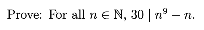 Solved 9 Prove: For all n E N, 30 | nº n п n. | Chegg.com