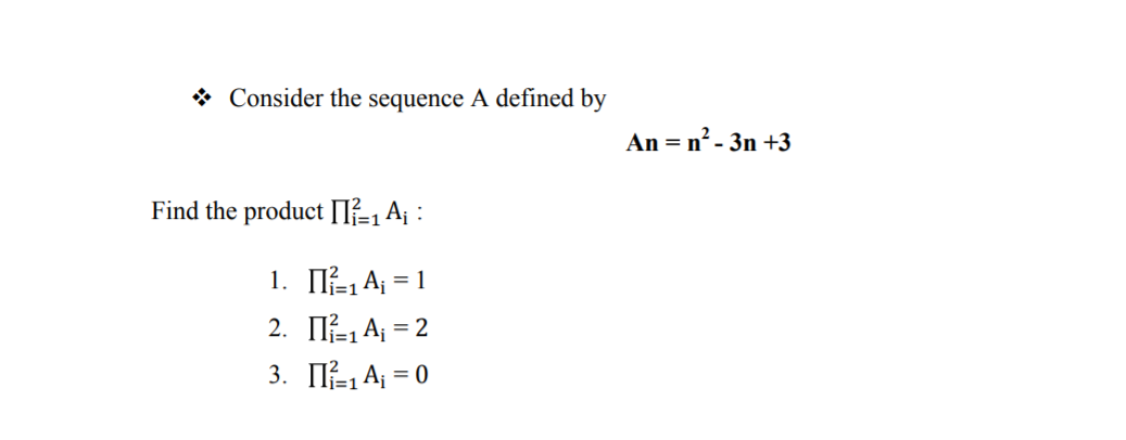 Solved * Consider the sequence A defined by An= n² - 3n +3 | Chegg.com