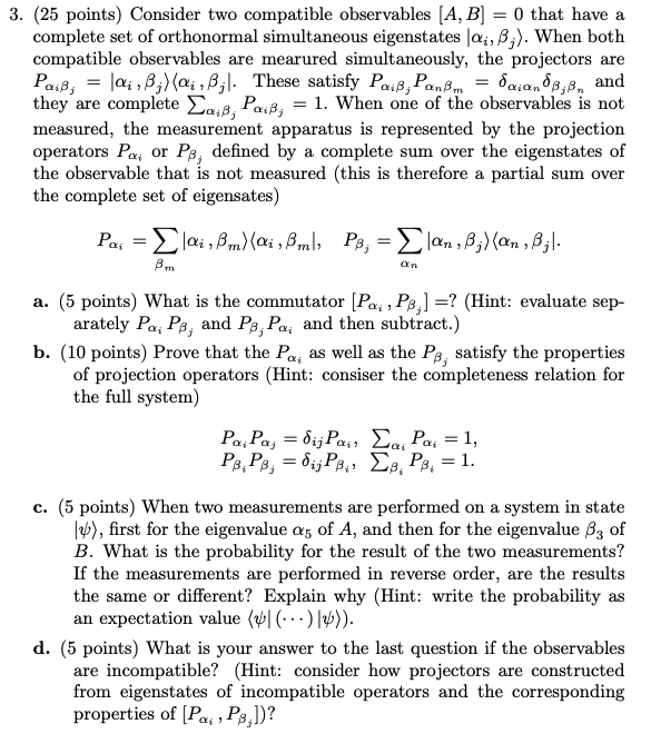 Solved 3. (25 points) Consider two compatible observables | Chegg.com