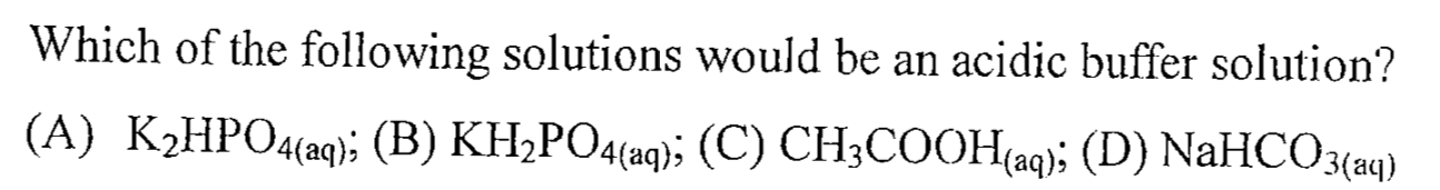 Solved Which of the following solutions would be an acidic | Chegg.com