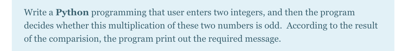 Solved Write a Python programming that user enters two | Chegg.com