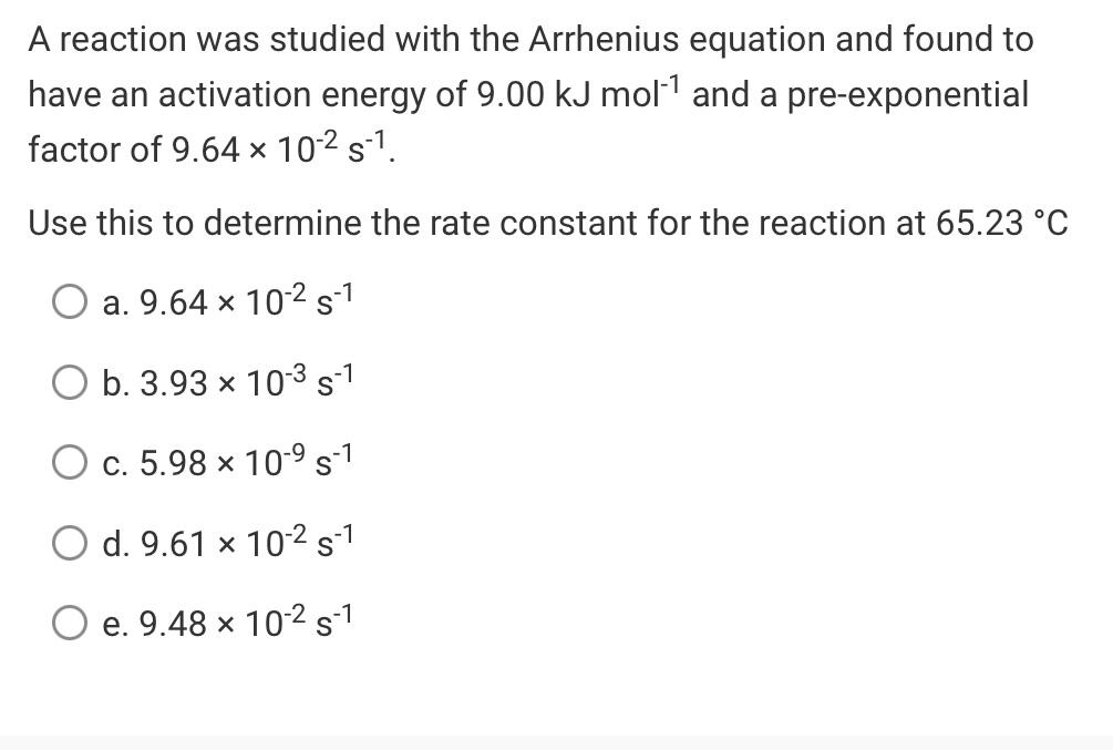Solved A reaction was studied with the Arrhenius equation | Chegg.com