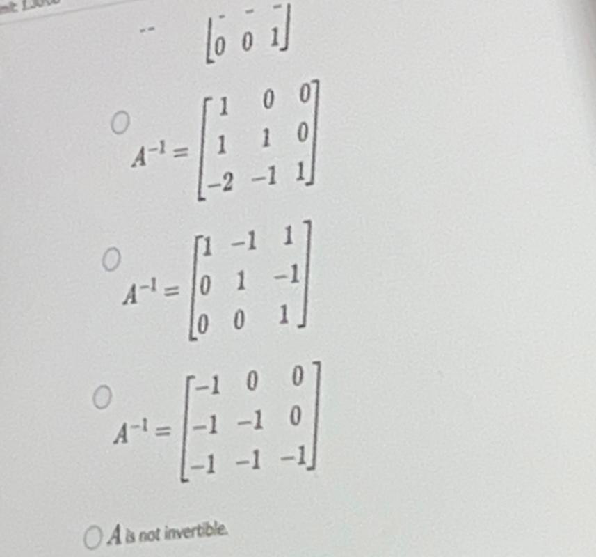 Solved Find the inverse of the given matric, it it exists: | Chegg.com