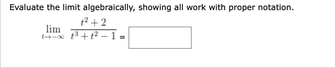 Solved Evaluate the limit algebraically, showing all work | Chegg.com
