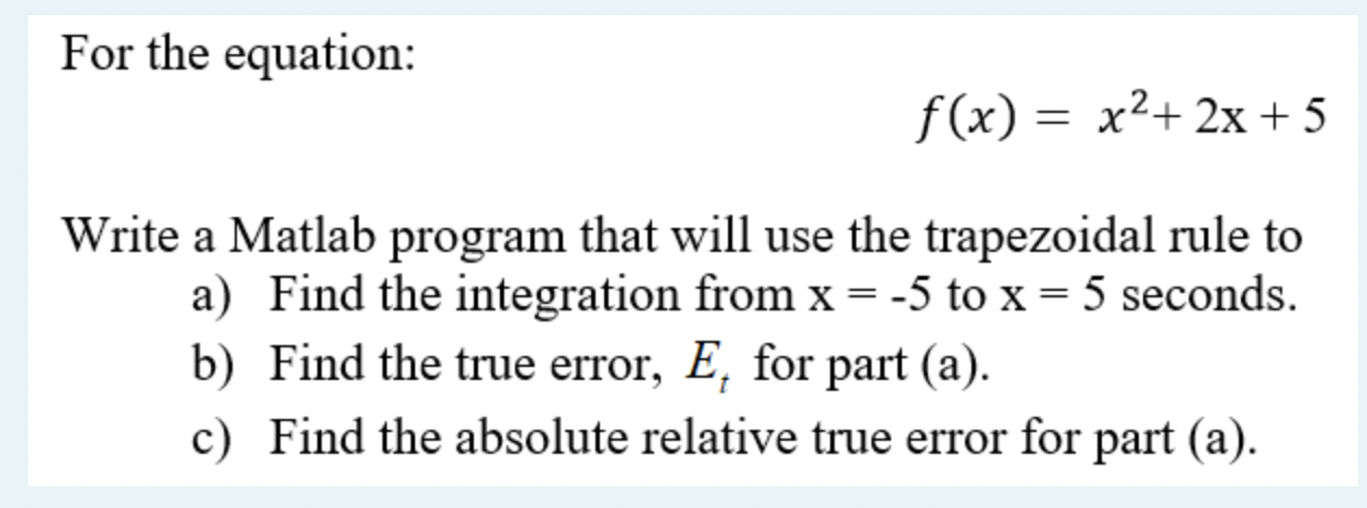 Solved For the equation: f(x) = x2+ 2x + 5 = Write a Matlab | Chegg.com