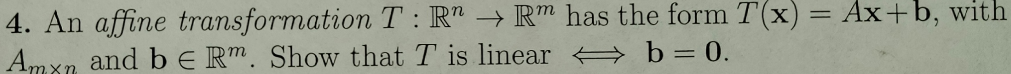 Solved 4. An affine transformation T:Rn→Rm has the form | Chegg.com