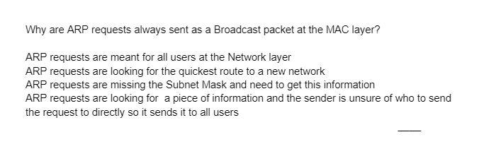 Solved Why are ARP requests always sent as a Broadcast | Chegg.com