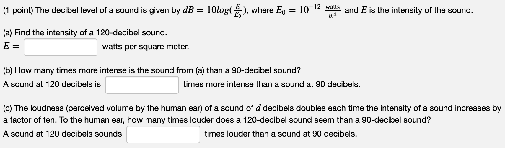 Solved (1 point) The decibel level of a sound is given by dB | Chegg.com