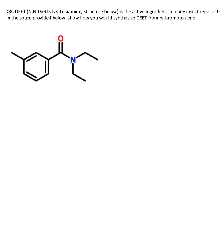 Solved q8: DEET (N,N-Diethyl-m-toluamide, structure below) | Chegg.com