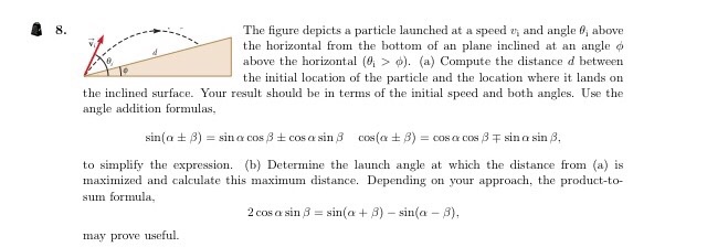 Solved 8. The figure depicts a particle launched at a speed | Chegg.com