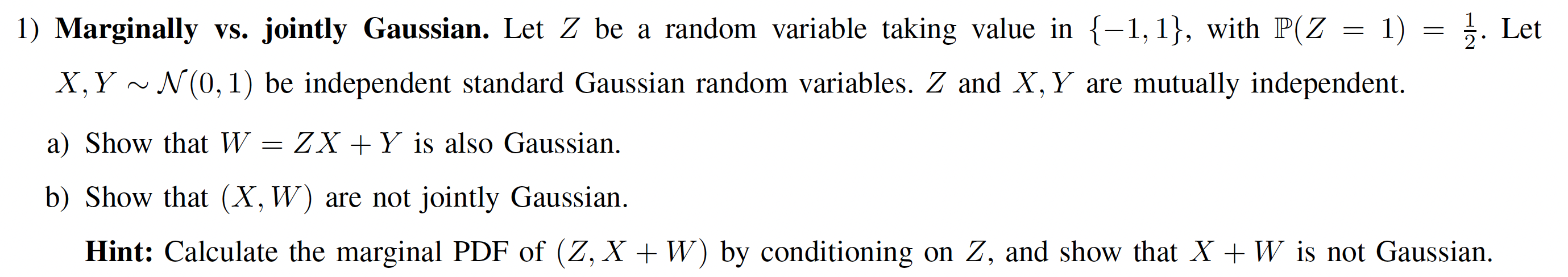 Solved - 1) Marginally vs. jointly Gaussian. Let Z be a | Chegg.com