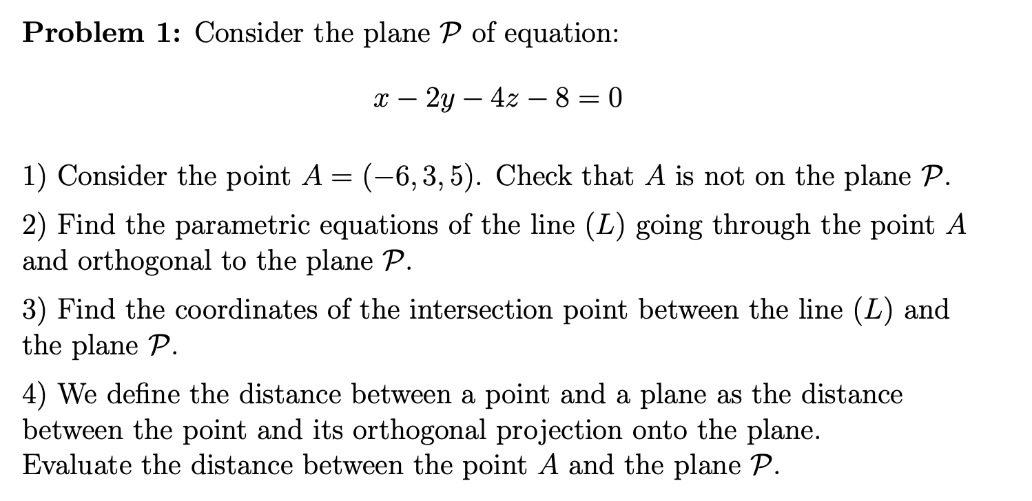 Solved Problem 1: Consider the plane P of equation: | Chegg.com