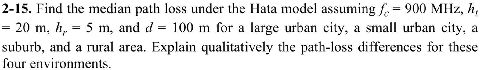 Solved 2-15. Find the median path loss under the Hata model | Chegg.com