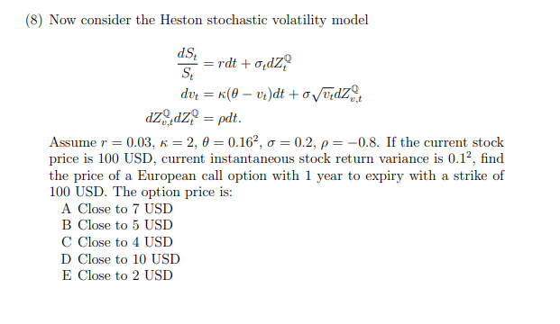 Solved 8 Now Consider The Heston Stochastic Volatility