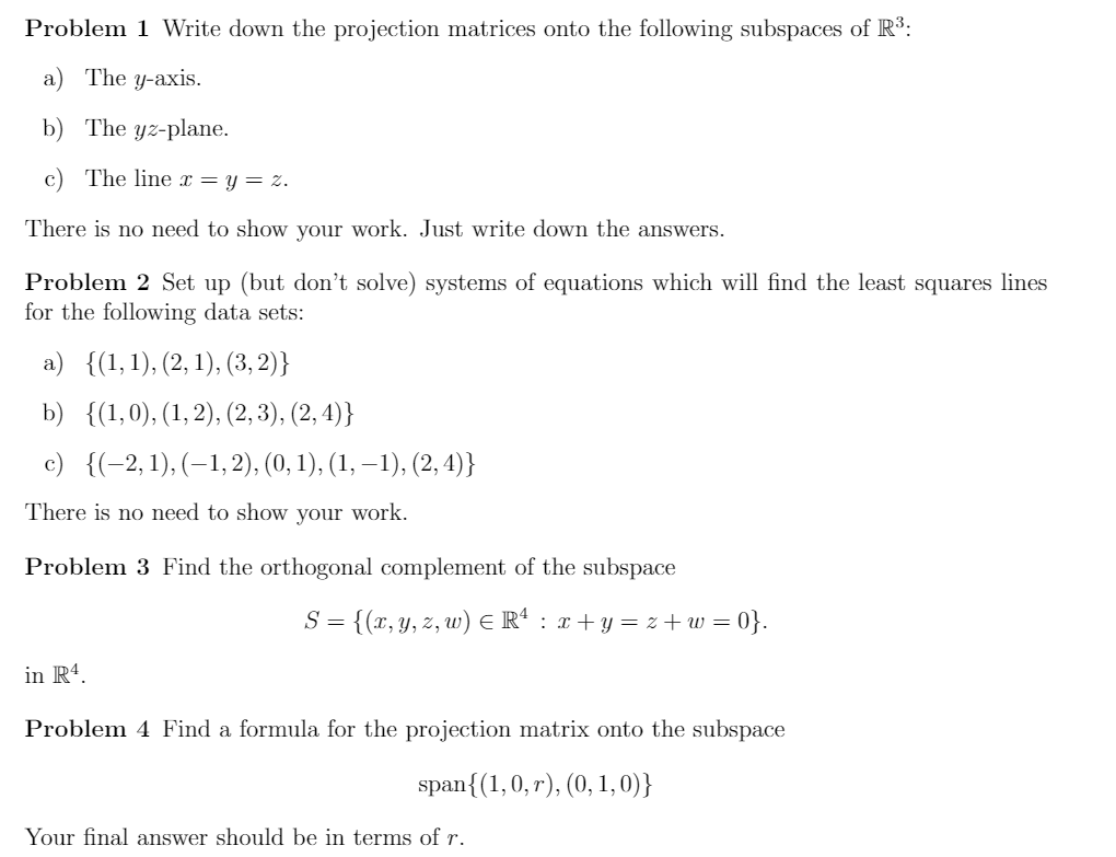 Solved Problem 1 Write down the projection matrices onto the | Chegg.com