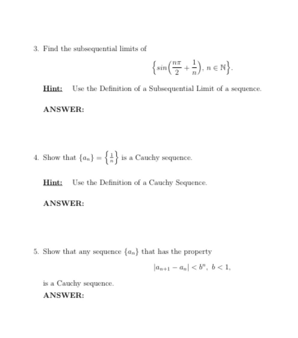 Solved 3. Find the subsequential limits of {sin ( + ), nen} | Chegg.com