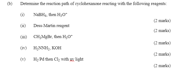 Solved (b) Determine the reaction path of cyclohexanone | Chegg.com