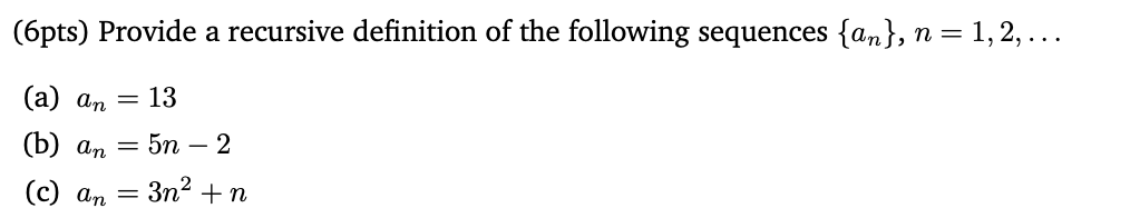 Solved (6pts) Provide a recursive definition of the | Chegg.com
