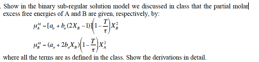 Show in the binary sub-regular solution model we | Chegg.com