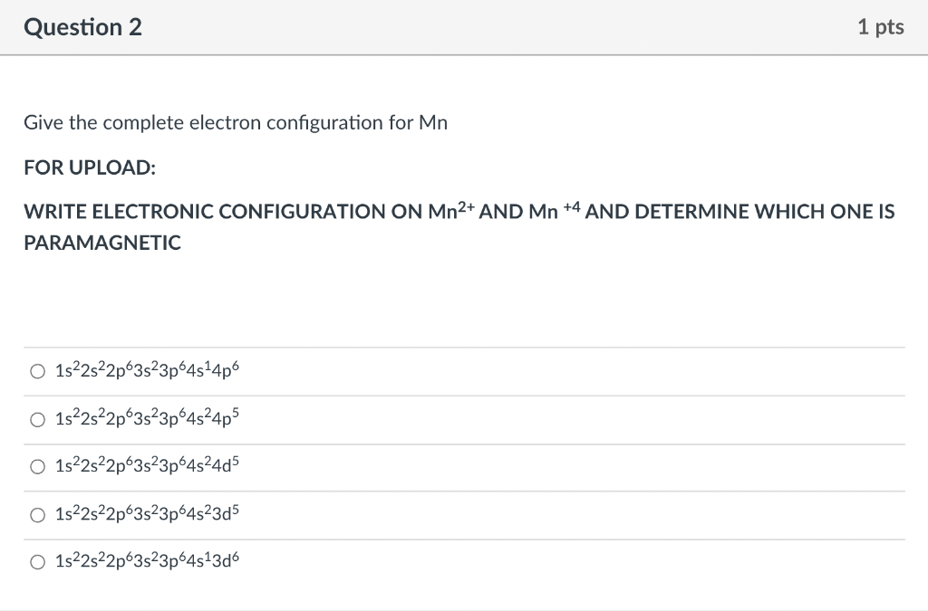 Solved Give the complete electron configuration for Mn FOR | Chegg.com