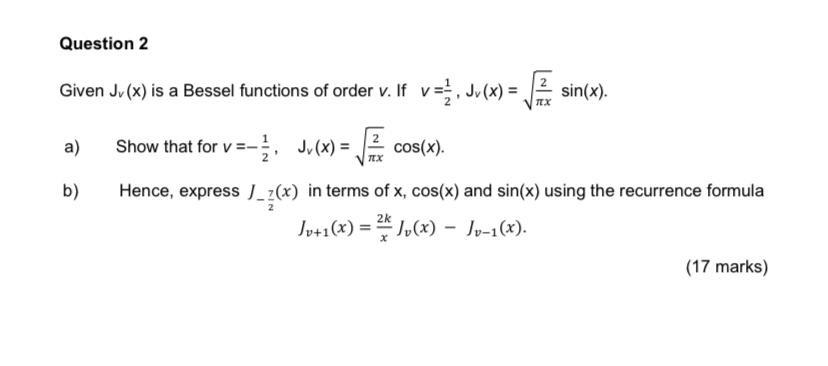 Solved Question 2 Given Jv (x) is a Bessel functions of | Chegg.com