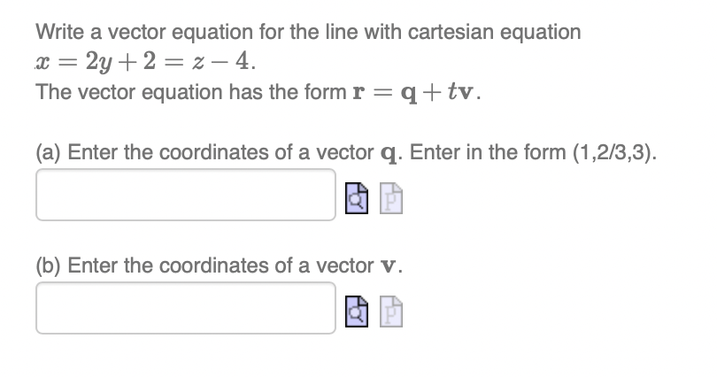 Solved Write a vector equation for the line with cartesian | Chegg.com