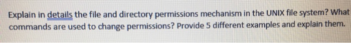Solved Explain in details the file and directory permissions | Chegg.com
