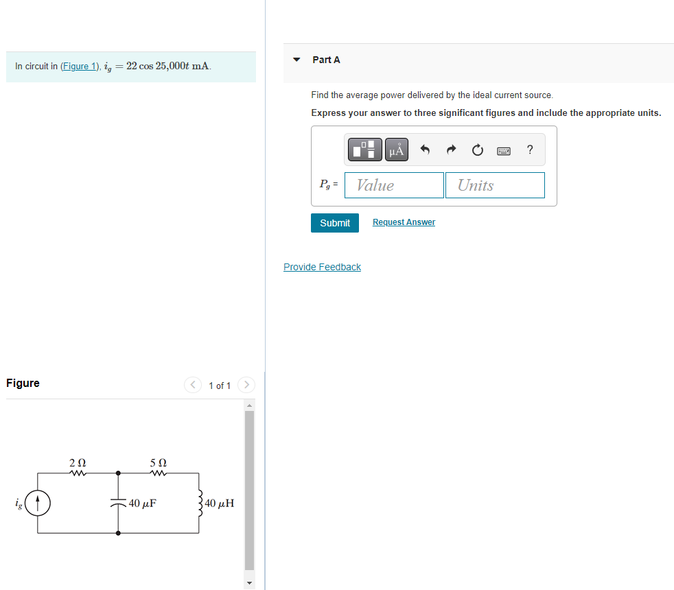 Solved In circuit in ig=22cos25,000t mA Part A Find the | Chegg.com