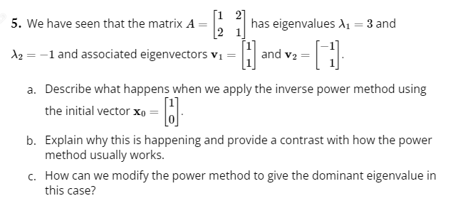 Solved [1 2] 5. We have seen that the matrix A= has | Chegg.com