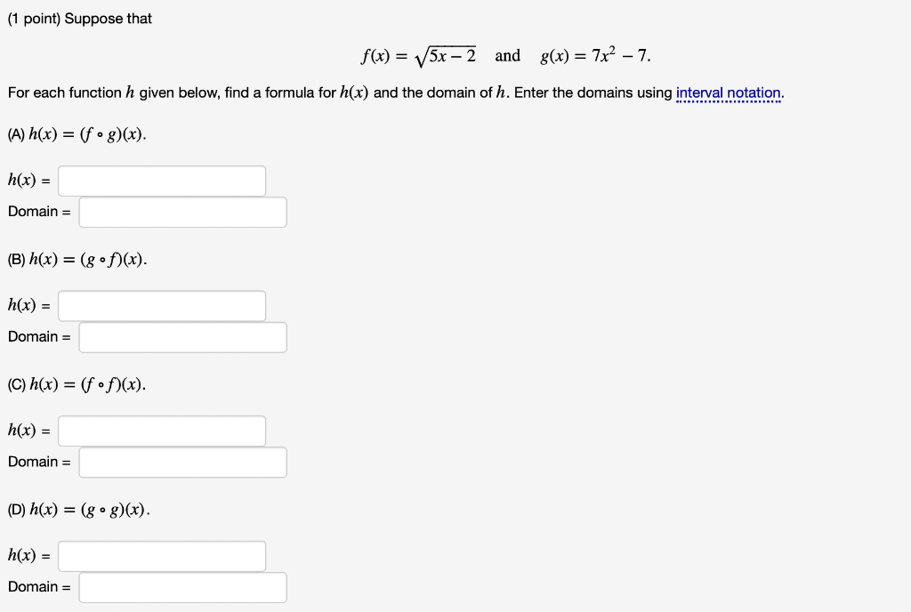 Solved (1 point) Suppose that f(x)=5x−2 and g(x)=7x2−7. For | Chegg.com