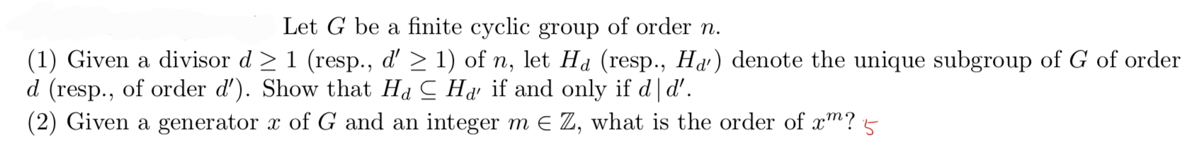 Solved Let G be a finite cyclic group of order n. (1) Given | Chegg.com