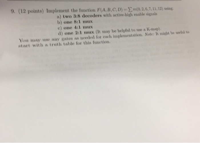 Solved 9, (12 points) Implement the function F(AB,C,D-? | Chegg.com Solved 9, (12 points) Implement the function F(AB,C,D-? | Chegg.com