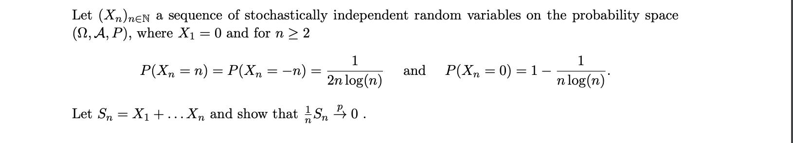 Solved Let (Xn)n∈N a sequence of stochastically independent | Chegg.com