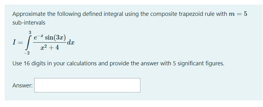 Solved Approximate the following defined integral using the | Chegg.com