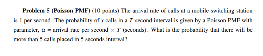 Solved Problem 5 (Poisson PMF) (10 points) The arrival rate | Chegg.com