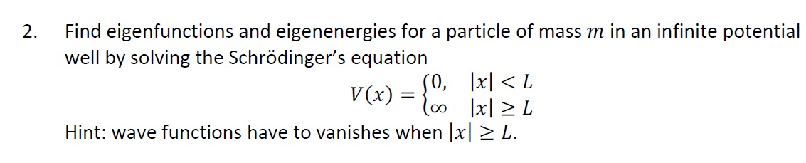 Solved 2. Find eigenfunctions and eigenenergies for a | Chegg.com