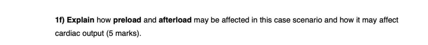 1f) Explain how preload and afterload may be affected | Chegg.com