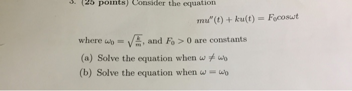 Solved 3. (25 points) Consider the equation mu"(t) + ku(t) | Chegg.com