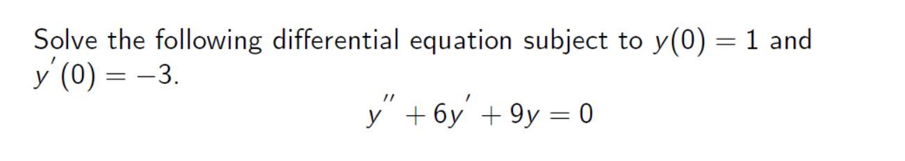 Solved = Solve the following differential equation subject | Chegg.com