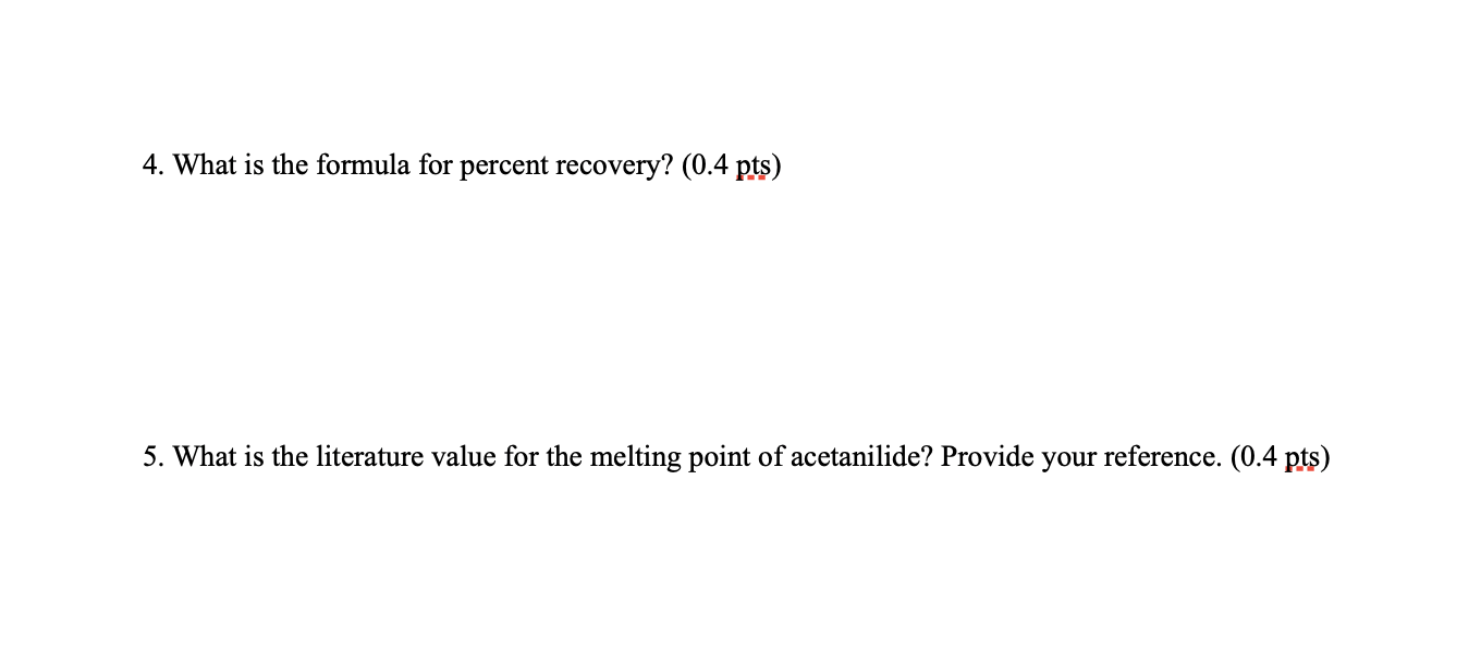 Solved 4. What is the formula for percent recovery? (0.4 | Chegg.com