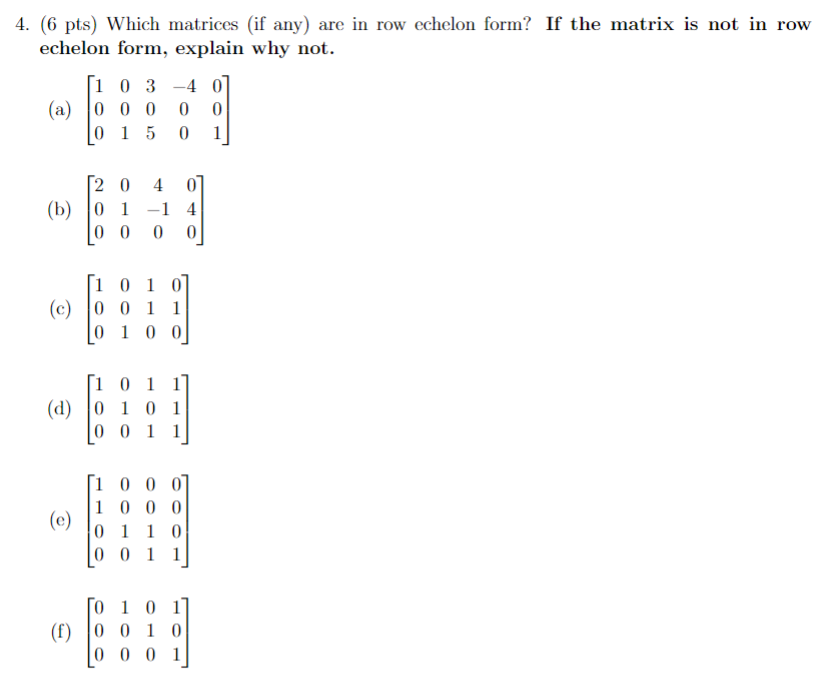 Solved Which matrices (if any) ﻿are in row echelon form? If | Chegg.com